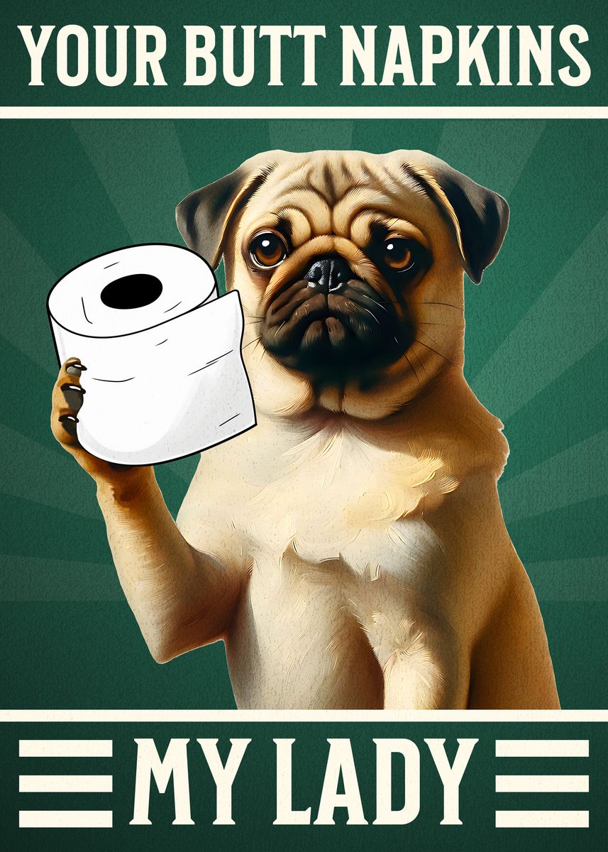 'Funny Pug Bathroom Joke' Poster, picture, metal print, paint by Jovana ...