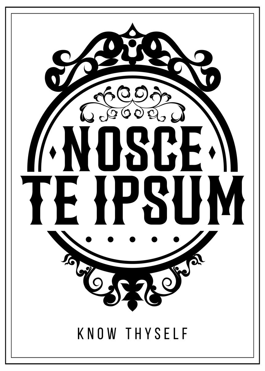 'Nosce Te Ipsum - Know Thyself' Poster, picture, metal print, paint by ...