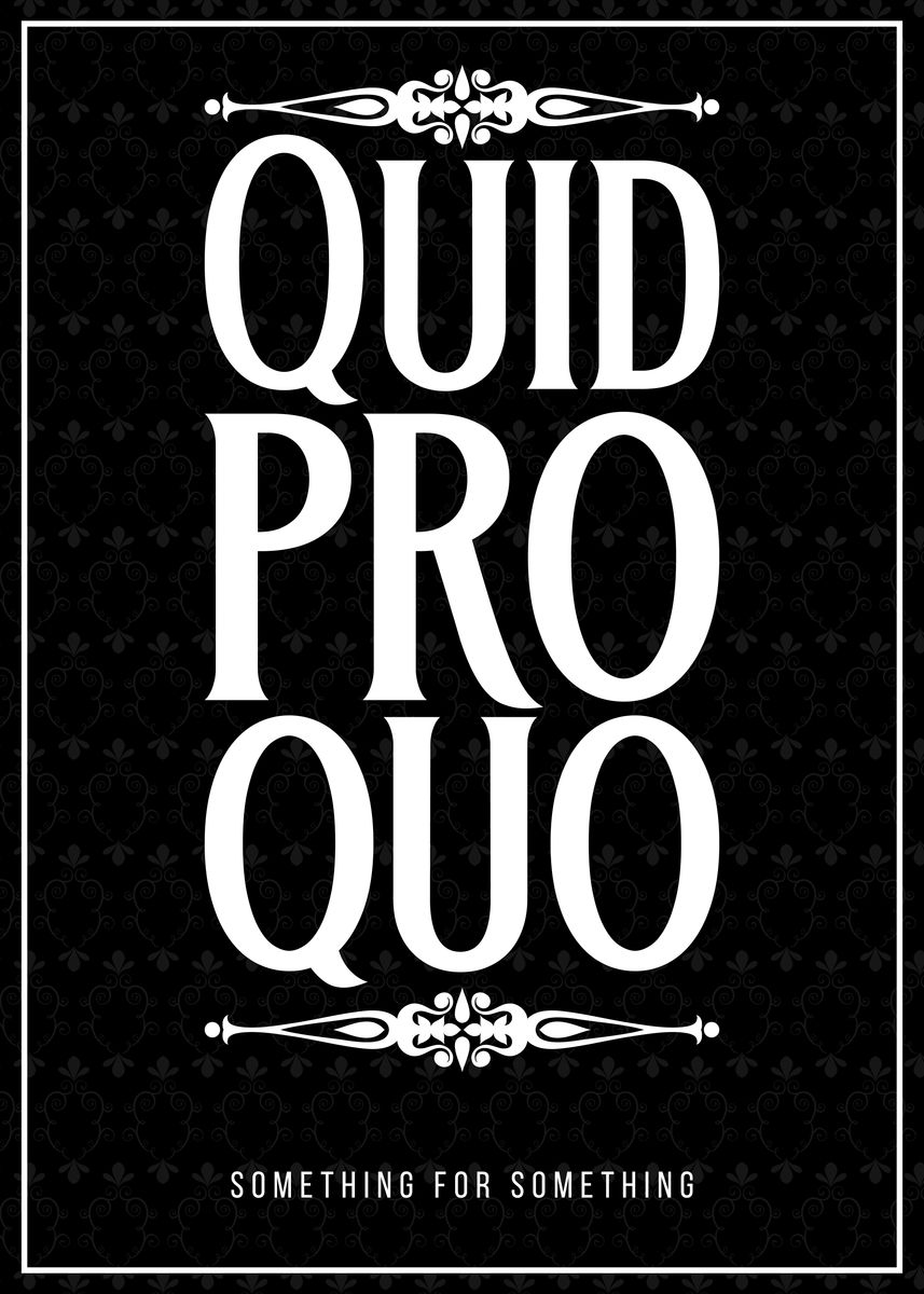 'Quid Pro Quo' Poster, picture, metal print, paint by pixelbull ...