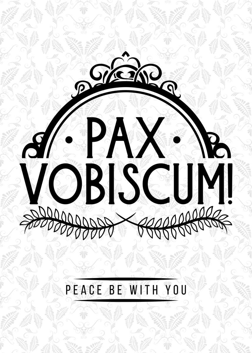 'Pax Vobiscum' Poster, picture, metal print, paint by pixelbull ...